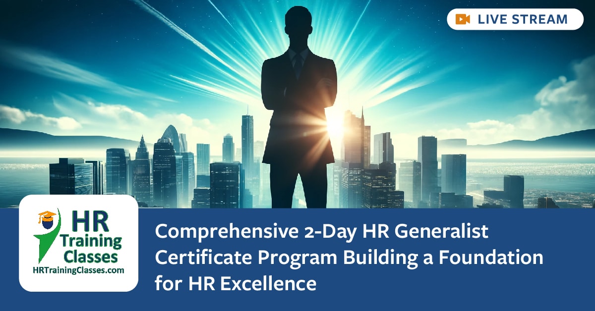 Comprehensive 2-Day HR Generalist Certificate Program: Building a ...
