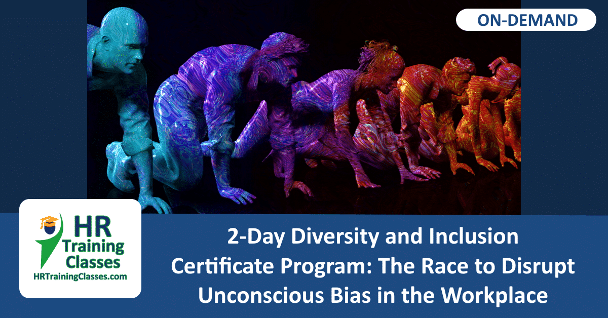 [On-Demand] 2-Day Diversity and Inclusion Certificate Program | HRTrainingClasses.com®